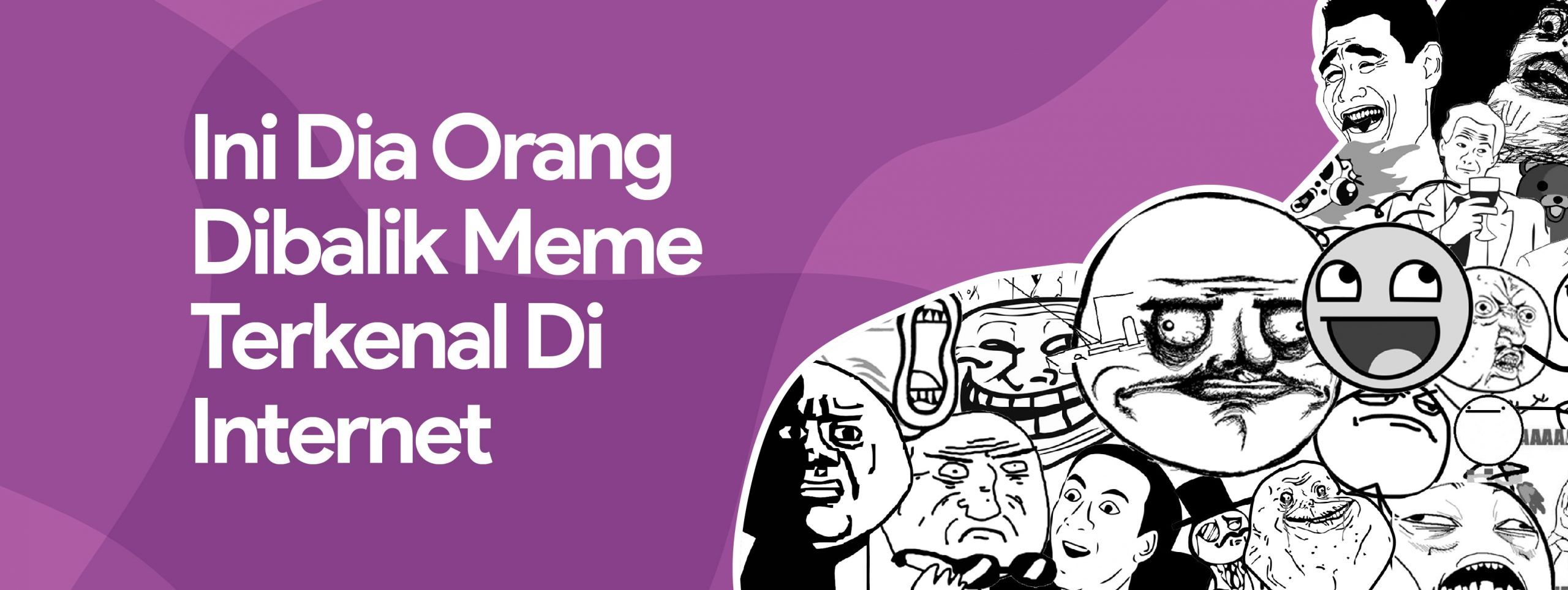 Ini Dia Orang Dibalik Meme Terkenal Di Internet