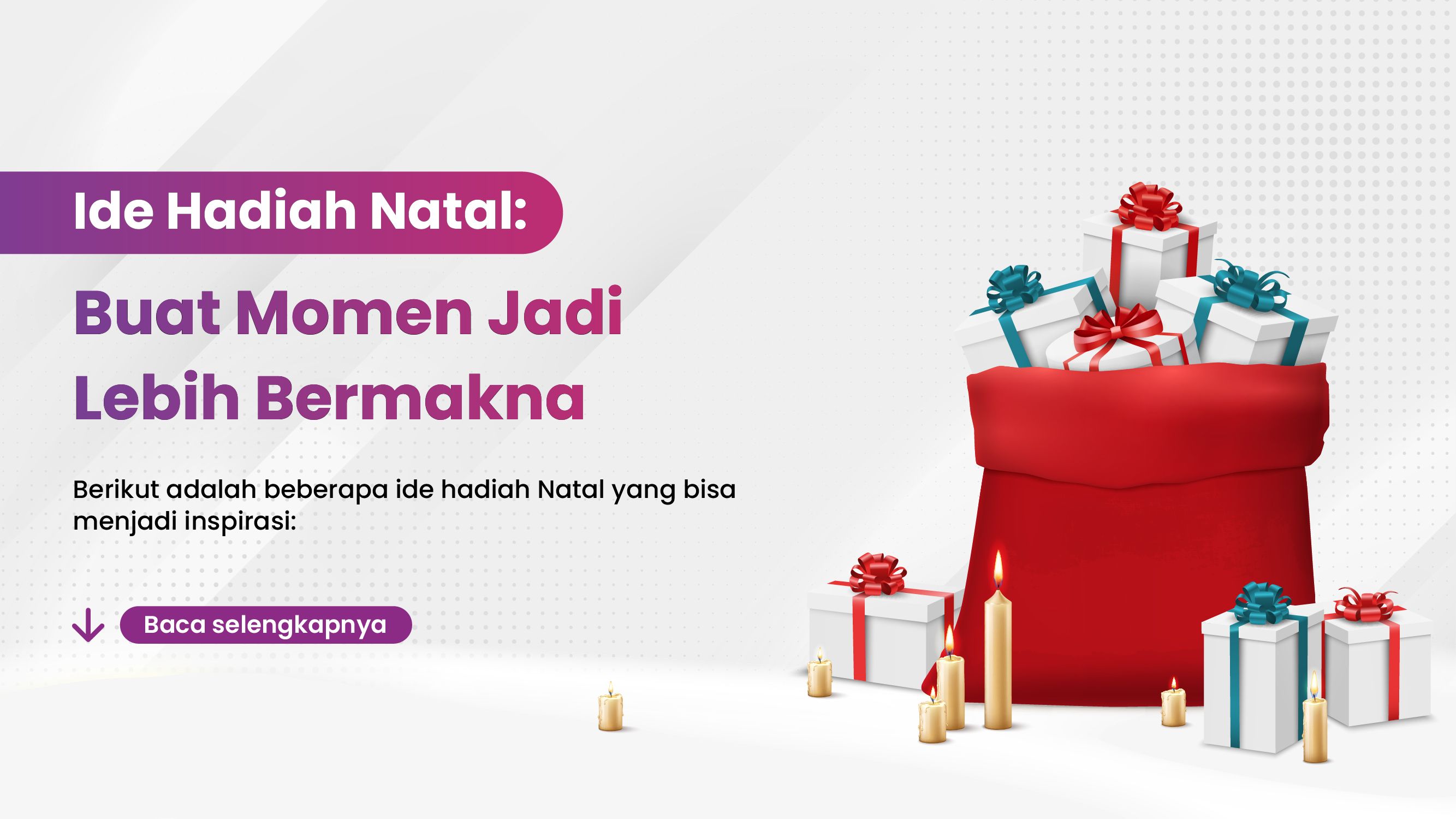 Ide Hadiah Natal : Buat Momen Jadi Lebih Bermakna
