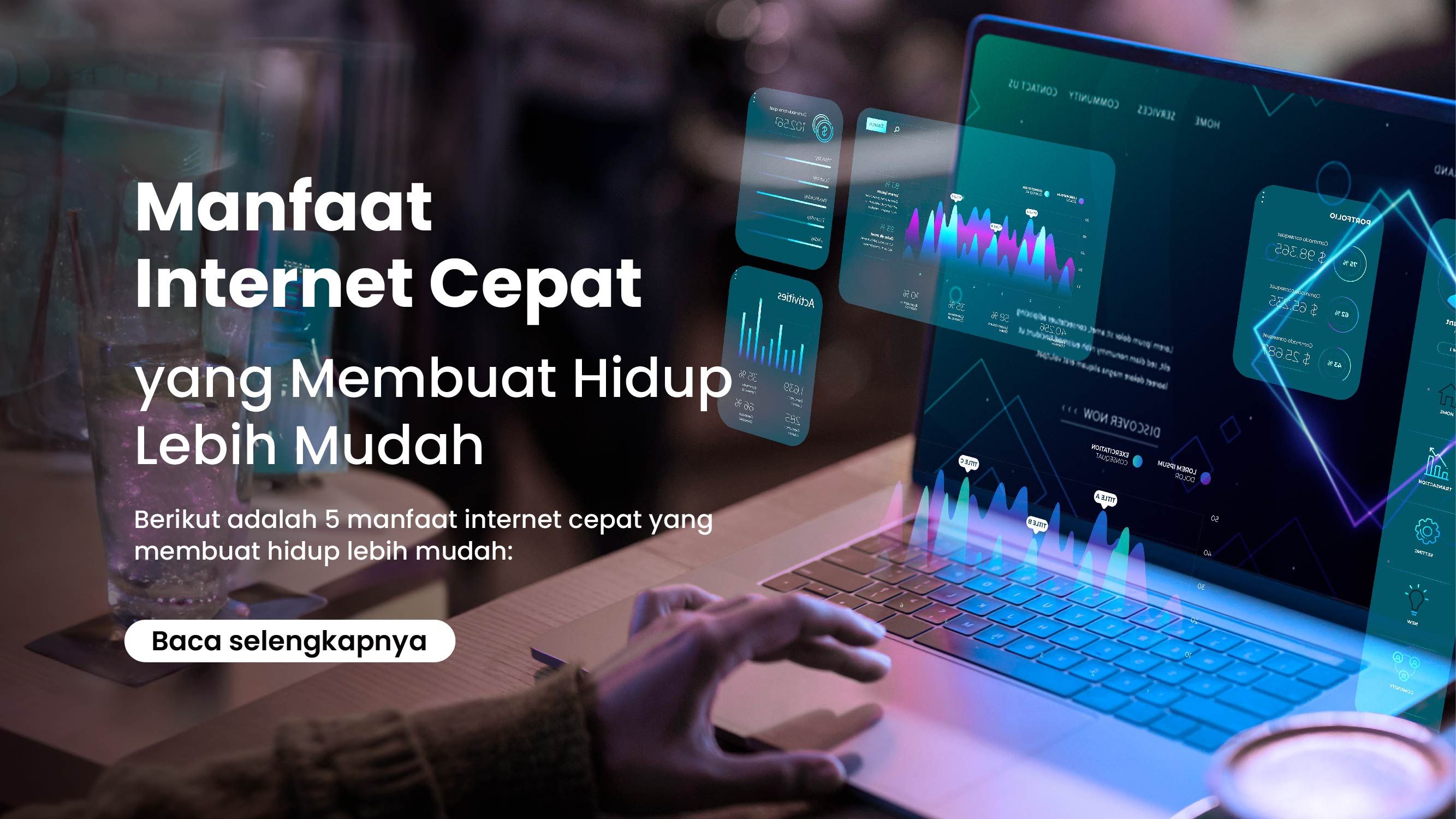 Manfaat Internet Cepat yang Membuat Hidup Lebih Mudah