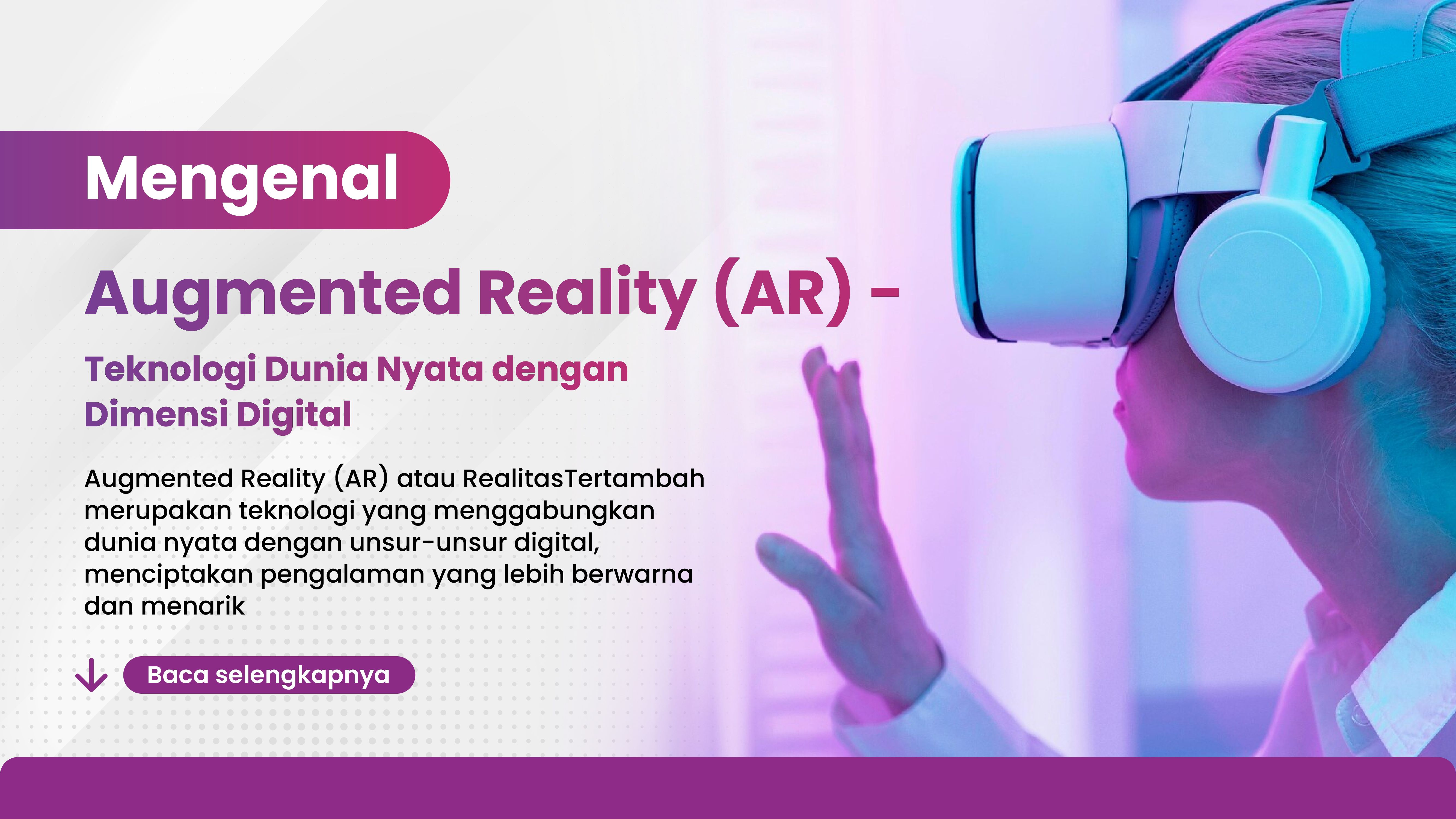 Mengenal Augmented Reality (AR) - Teknologi Dunia Nyata dengan Dimensi Digital